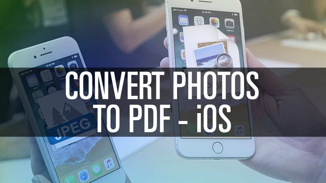 How To Convert Photos Into PDF On IPhone And IPad INDABAA